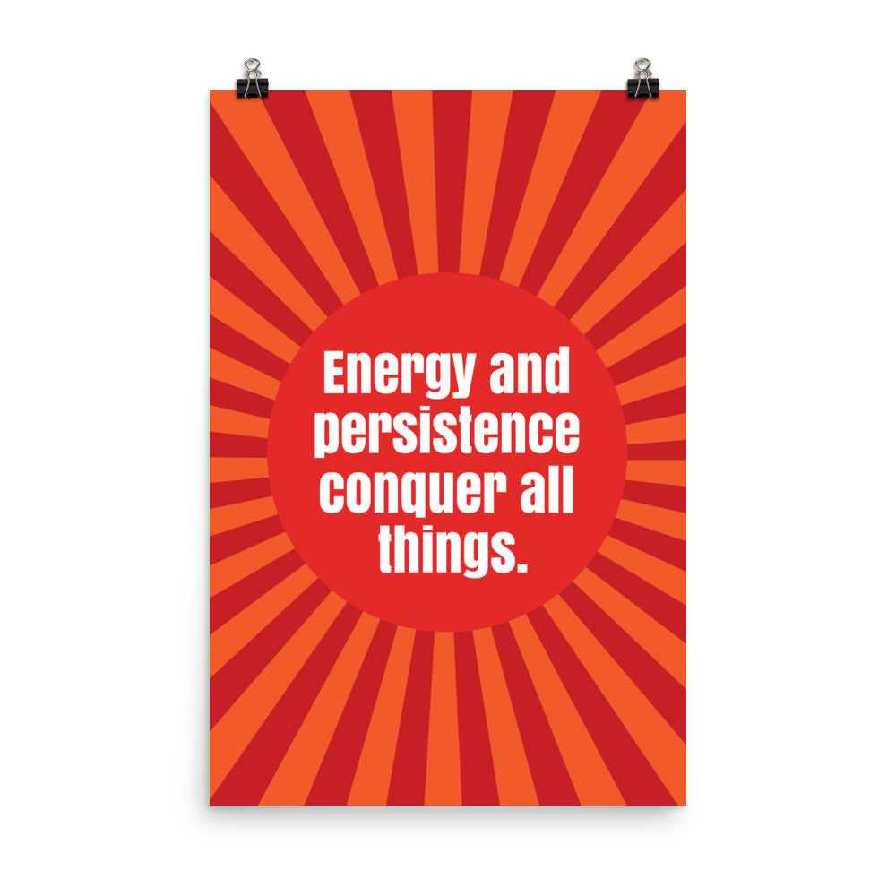 Energy and persistence conquer all things - Sustainably Made Home & Of